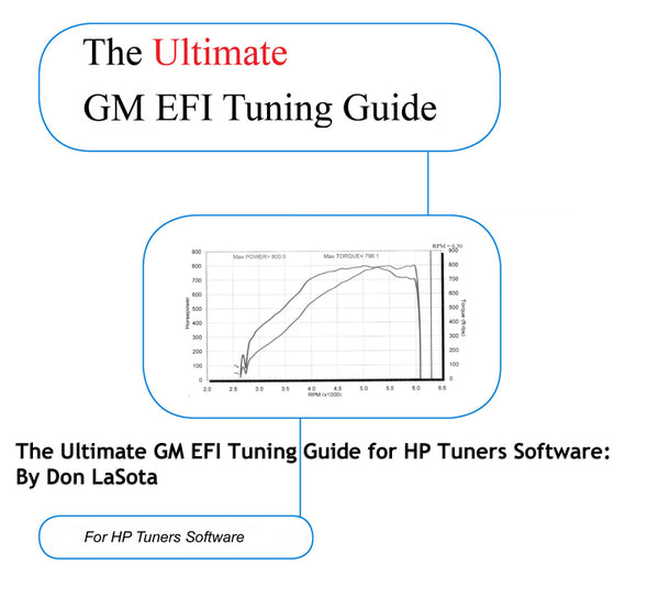 GM EFI Tuning Guide for HP Tuners Software: By Don LaSota – Tuner Tools
